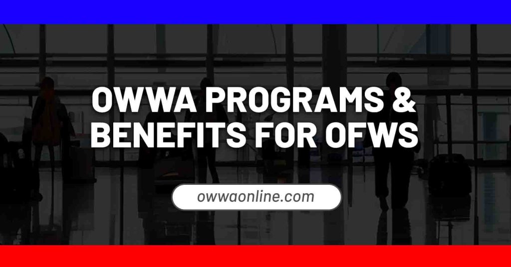 Complete List of OWWA Programs, Benefits, and Services - OWWA Online
