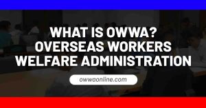 What is OWWA? Overseas Workers Welfare Administration - OWWA Online