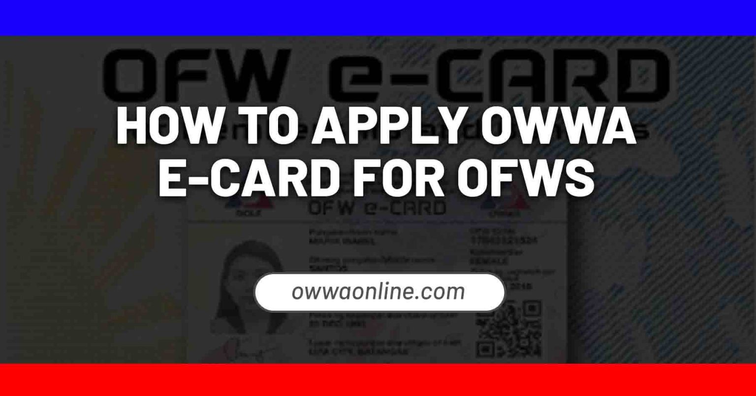 OWWA E-Card Application for Overseas Filipino Workers (OFWs) - OWWA Online