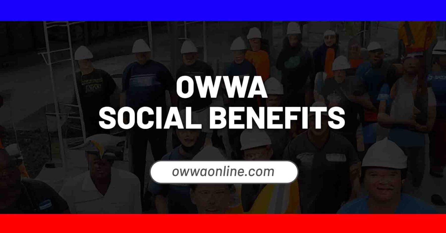 What are the OWWA Social Benefits? - OWWA Online