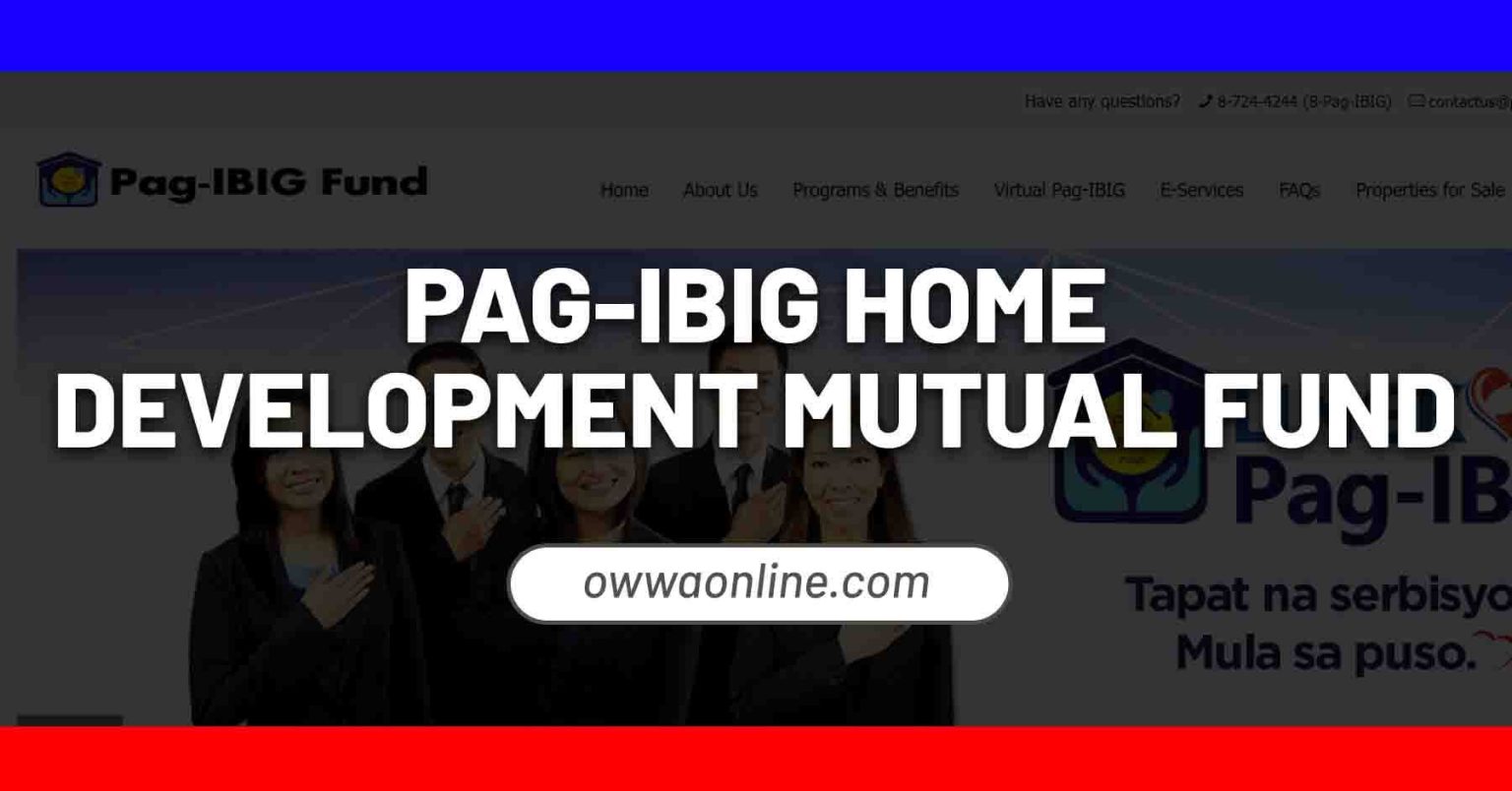 What is Pag-IBIG Home Development Mutual Fund - OWWA Online What is Pag-IBIG Home Development Mutual Fund - OWWA Online