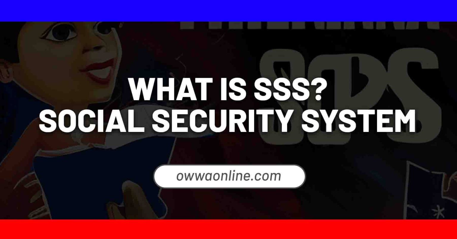 What is SSS? Social Security System Philippines - OWWA Online