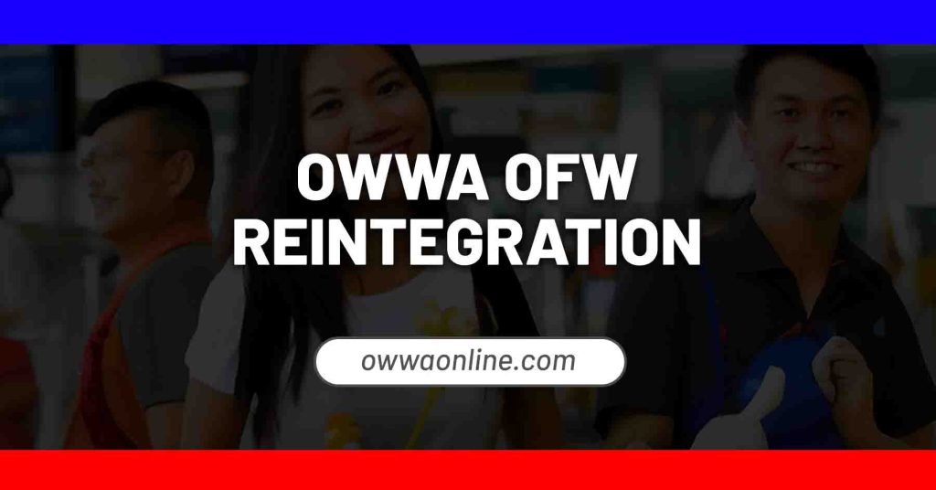 Reintegration Program for OFWs into Philippine Society - OWWA Online