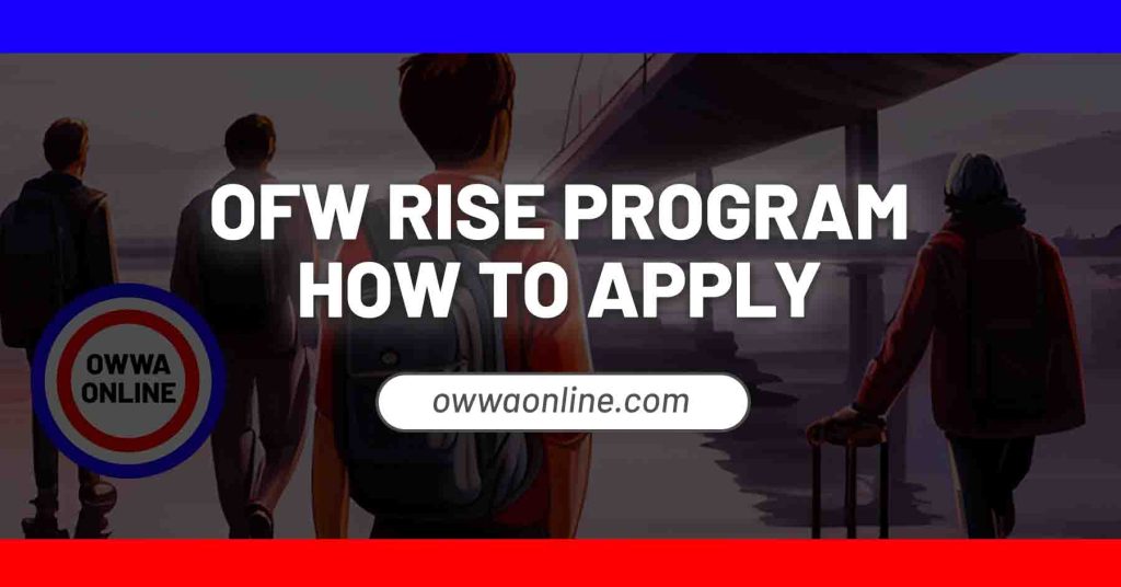 OFW RISE Program: How to Apply - OWWA Online